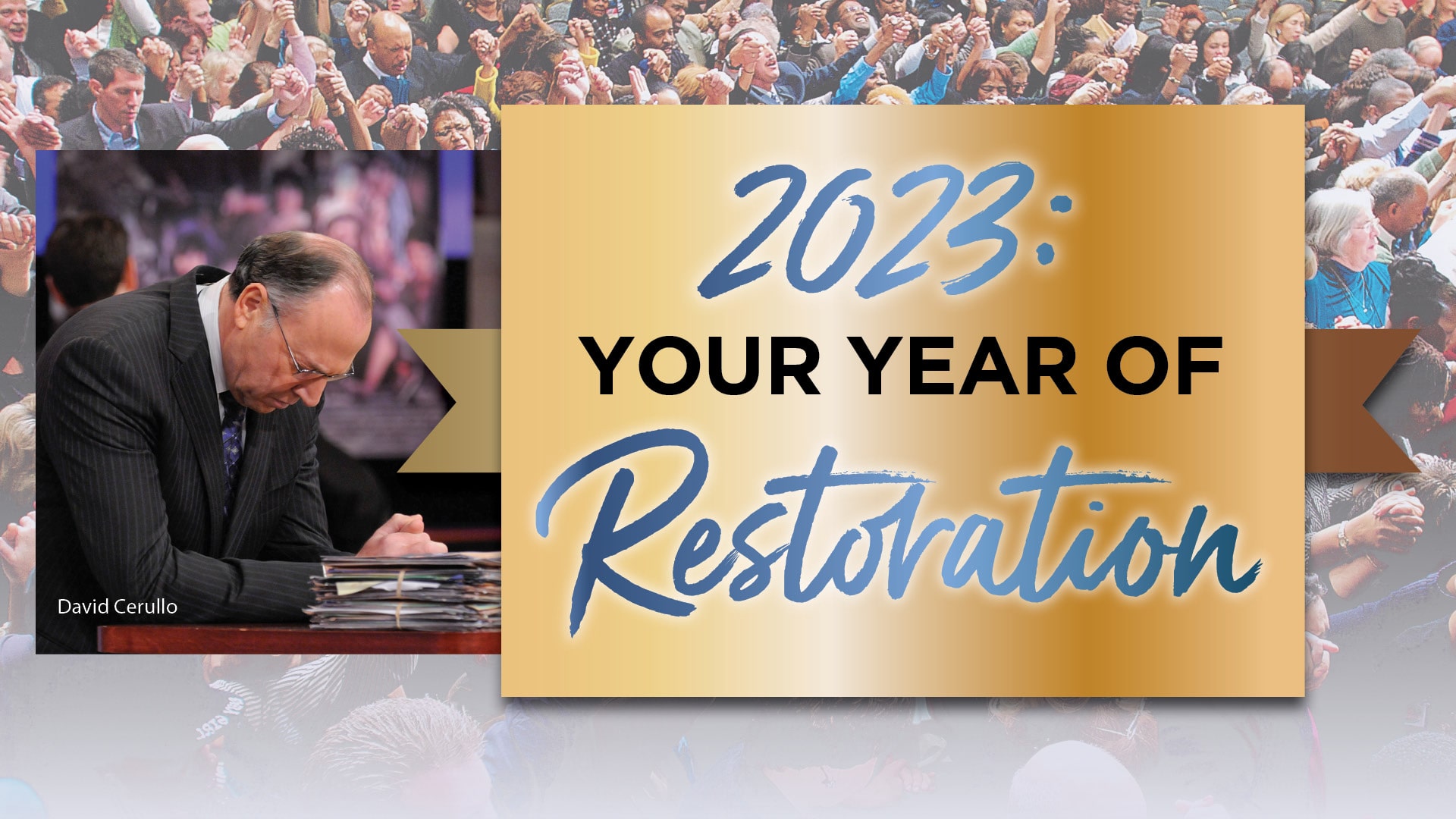 YOUR YEAR OF RESTORATION 2 - Email | Morris Cerullo World Evangelism ...
